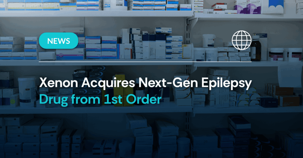 Xenon Acquires Epilepsy Drug From 1st Order Pharmaceuticals | News